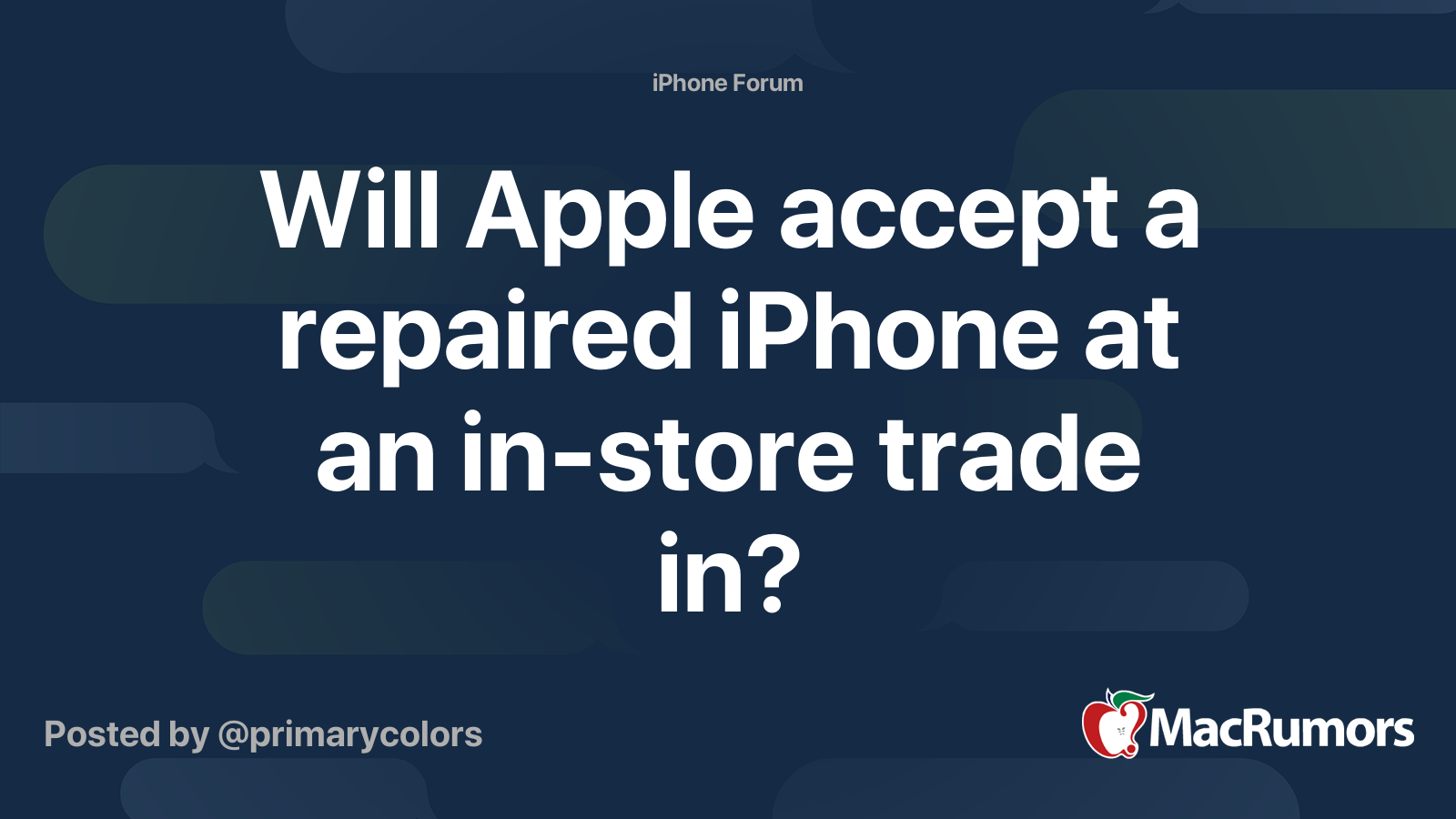 Will Apple accept a repaired iPhone at an in-store trade in? | MacRumors Forums
