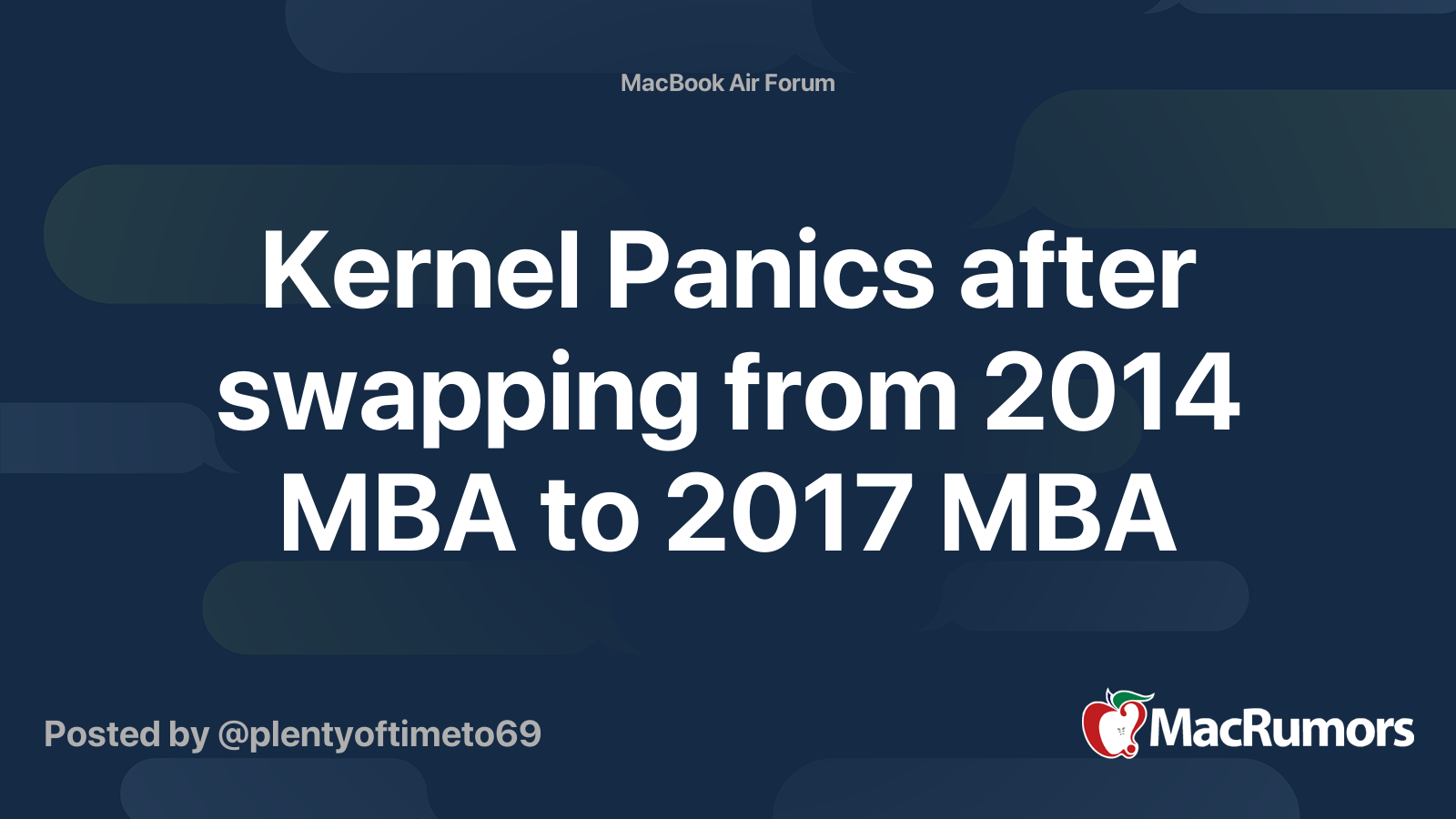 Kernel Panics after swapping from 2014 MBA to 2017 MBA | MacRumors Forums