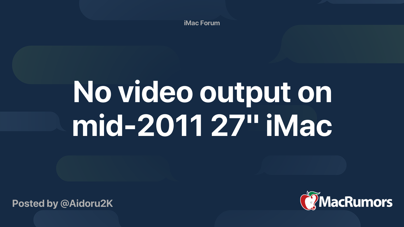 No video output on mid-2011 27" iMac | MacRumors Forums