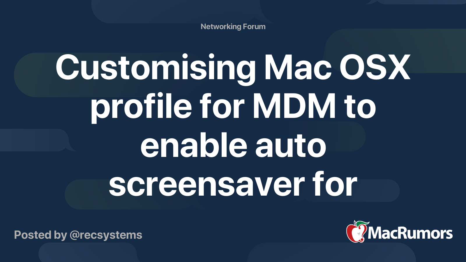 Customising Mac OSX profile for MDM to enable auto screensaver for ...
