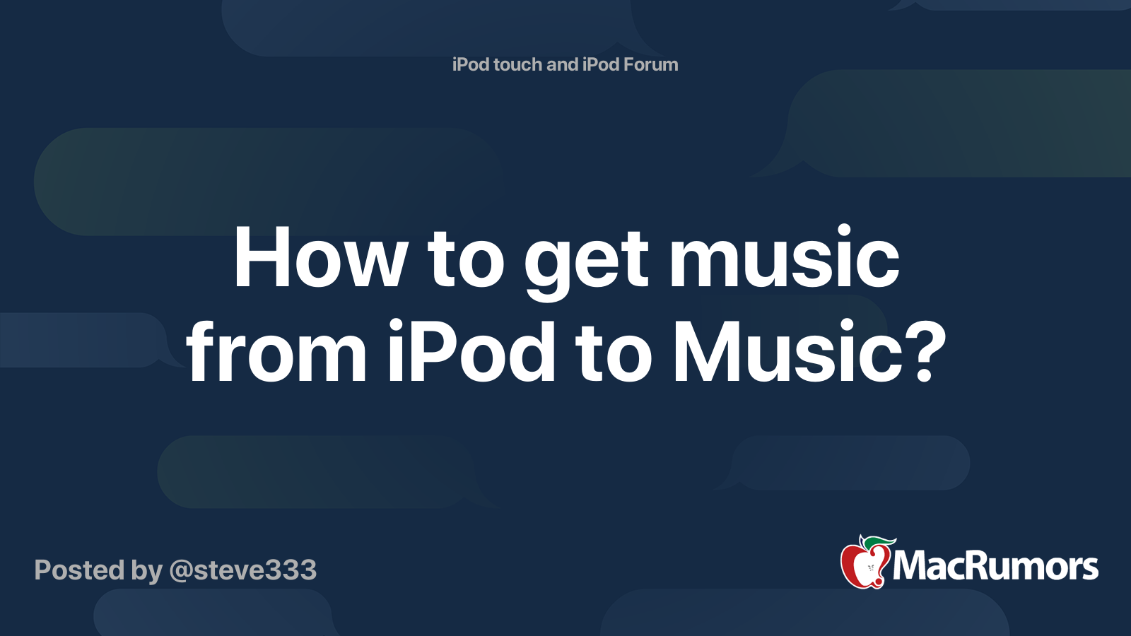 How to get music from iPod to Music? | MacRumors Forums