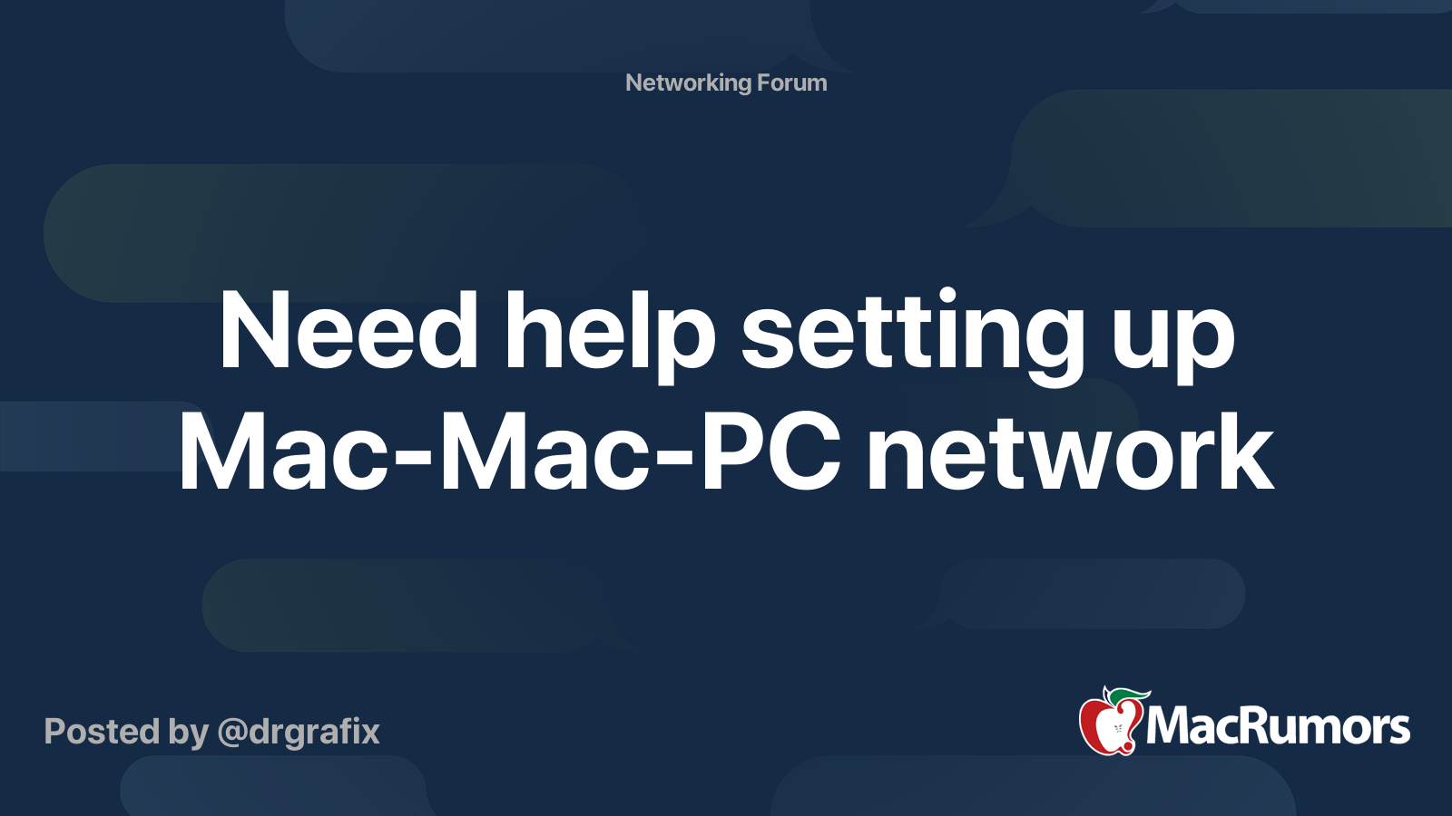 Need help setting up Mac-Mac-PC network | MacRumors Forums