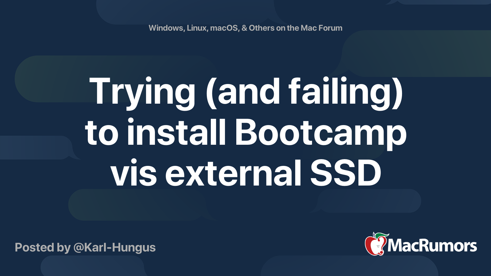 Trying (and failing) to install Bootcamp vis external SSD | MacRumors Forums