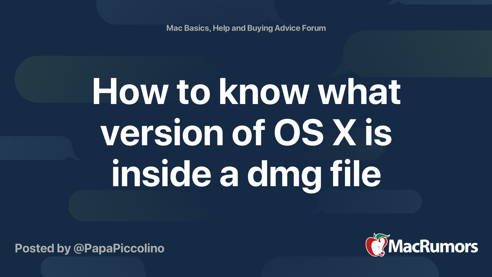 How to know what version of OS X is inside a dmg file | MacRumors Forums