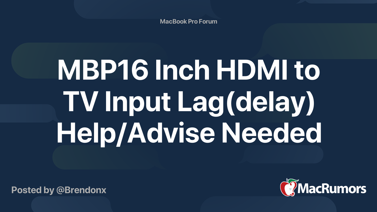 MBP16 Inch HDMI to TV Input Lag(delay) Help/Advise Needed | MacRumors ...