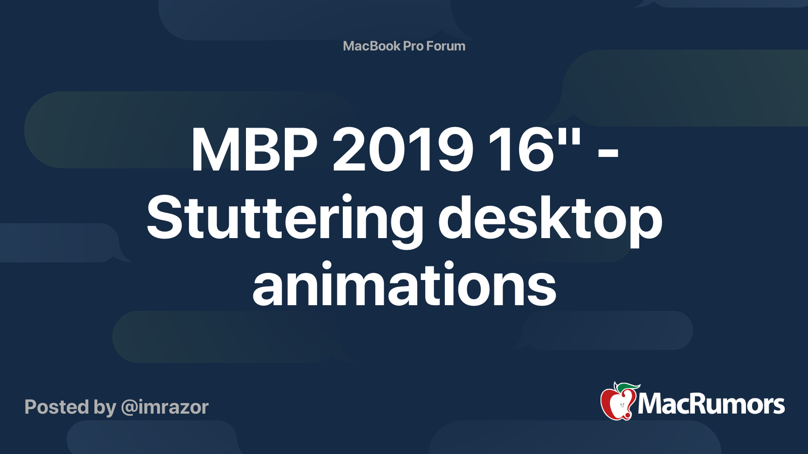 MBP 2019 16" - Stuttering desktop animations | MacRumors Forums