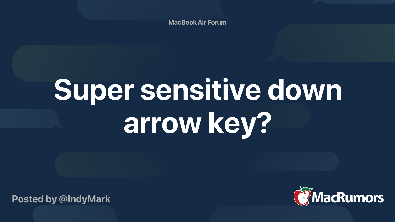Super sensitive down arrow key? | MacRumors Forums