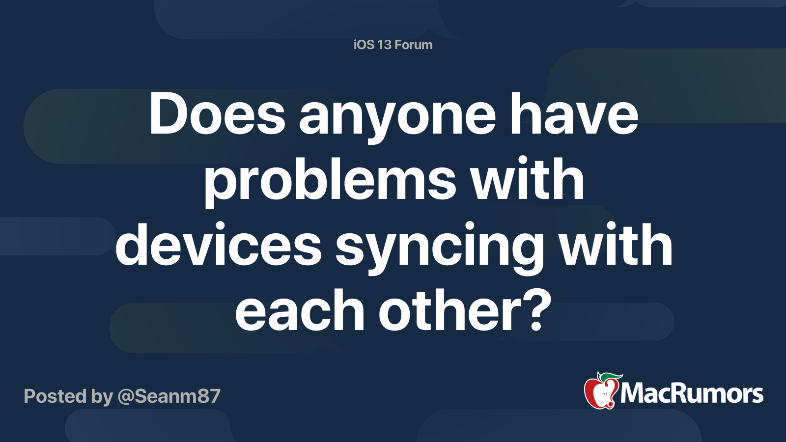 Does anyone have problems with devices syncing with each other? | MacRumors Forums