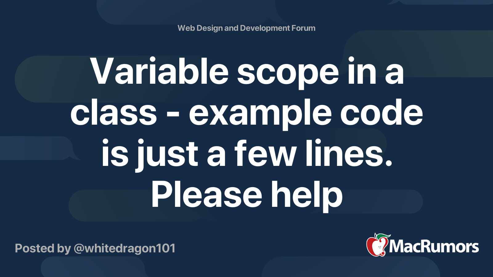 Variable Scope In A Class Example Code Is Just A Few Lines Please Help Macrumors Forums 