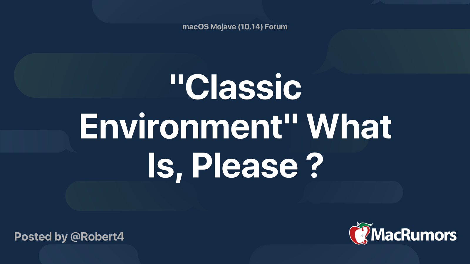 "Classic Environment" What Is, Please ? | MacRumors Forums