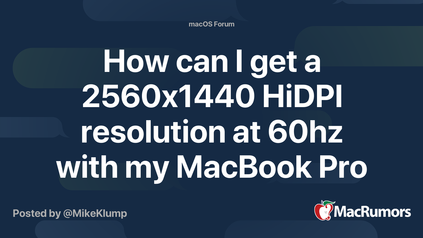 How can I get a 2560x1440 HiDPI resolution at 60hz with my MacBook Pro ...