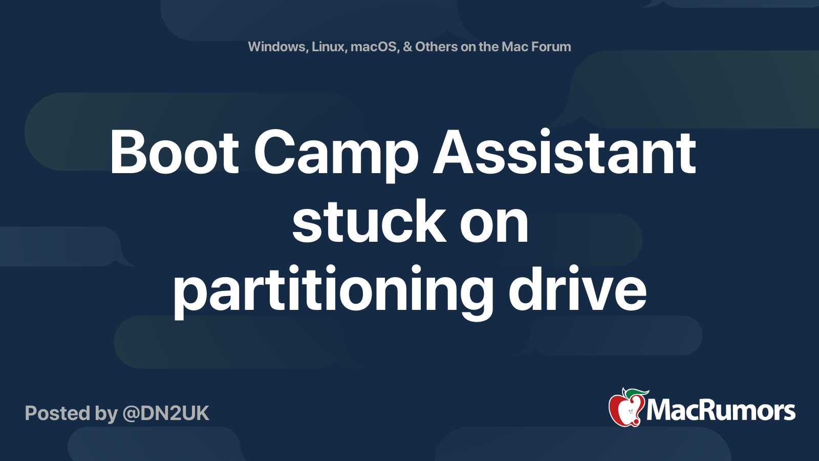 Boot Camp Assistant stuck on partitioning drive | MacRumors Forums