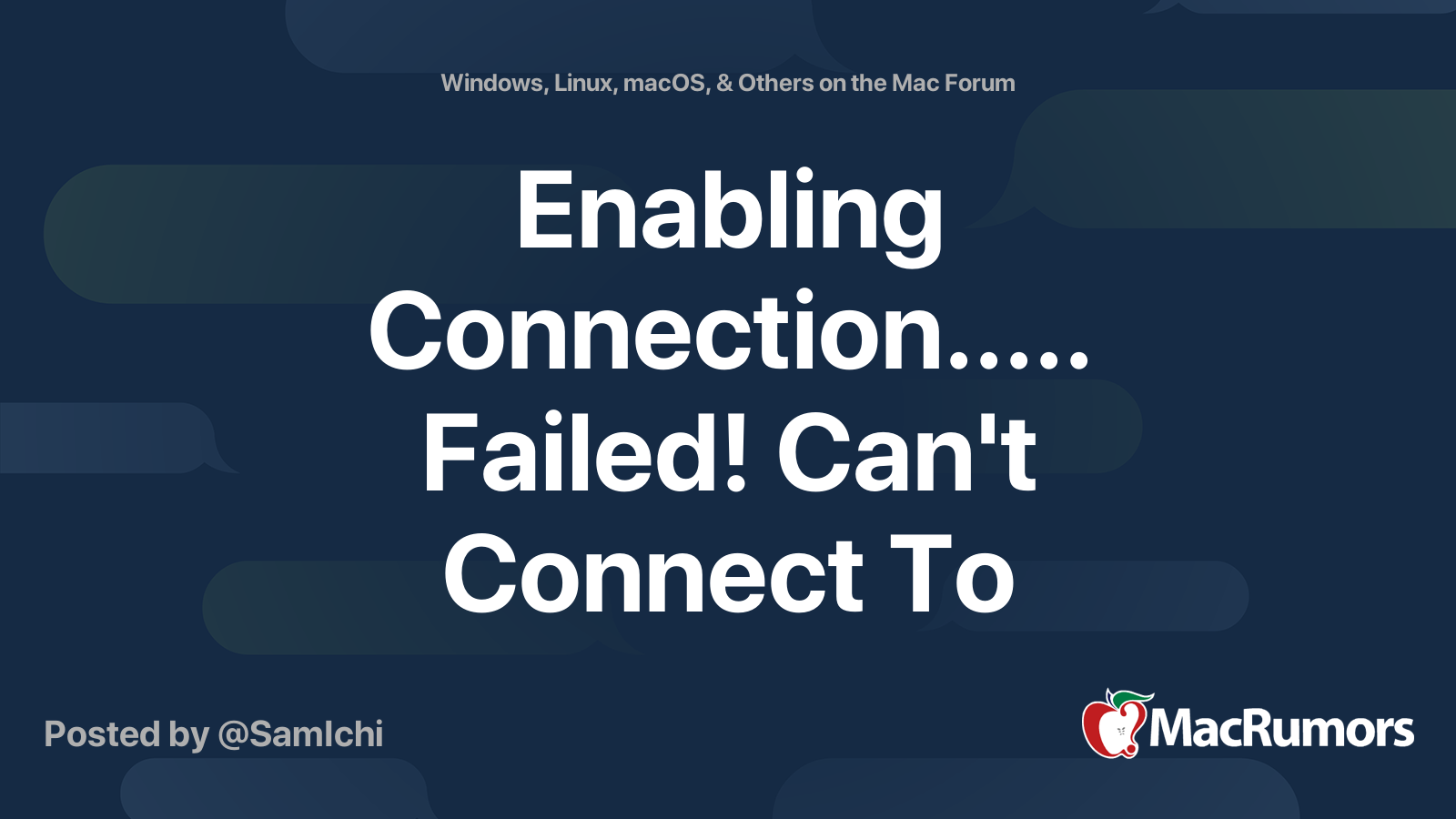 Enabling Connection..... Failed! Can't Connect To Internet... | MacRumors Forums