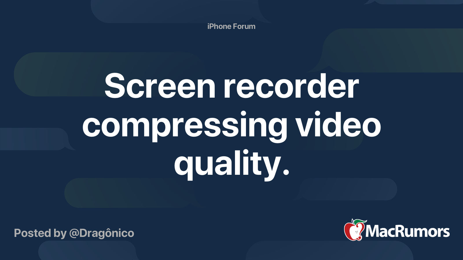Screen recorder compressing video quality. | MacRumors Forums