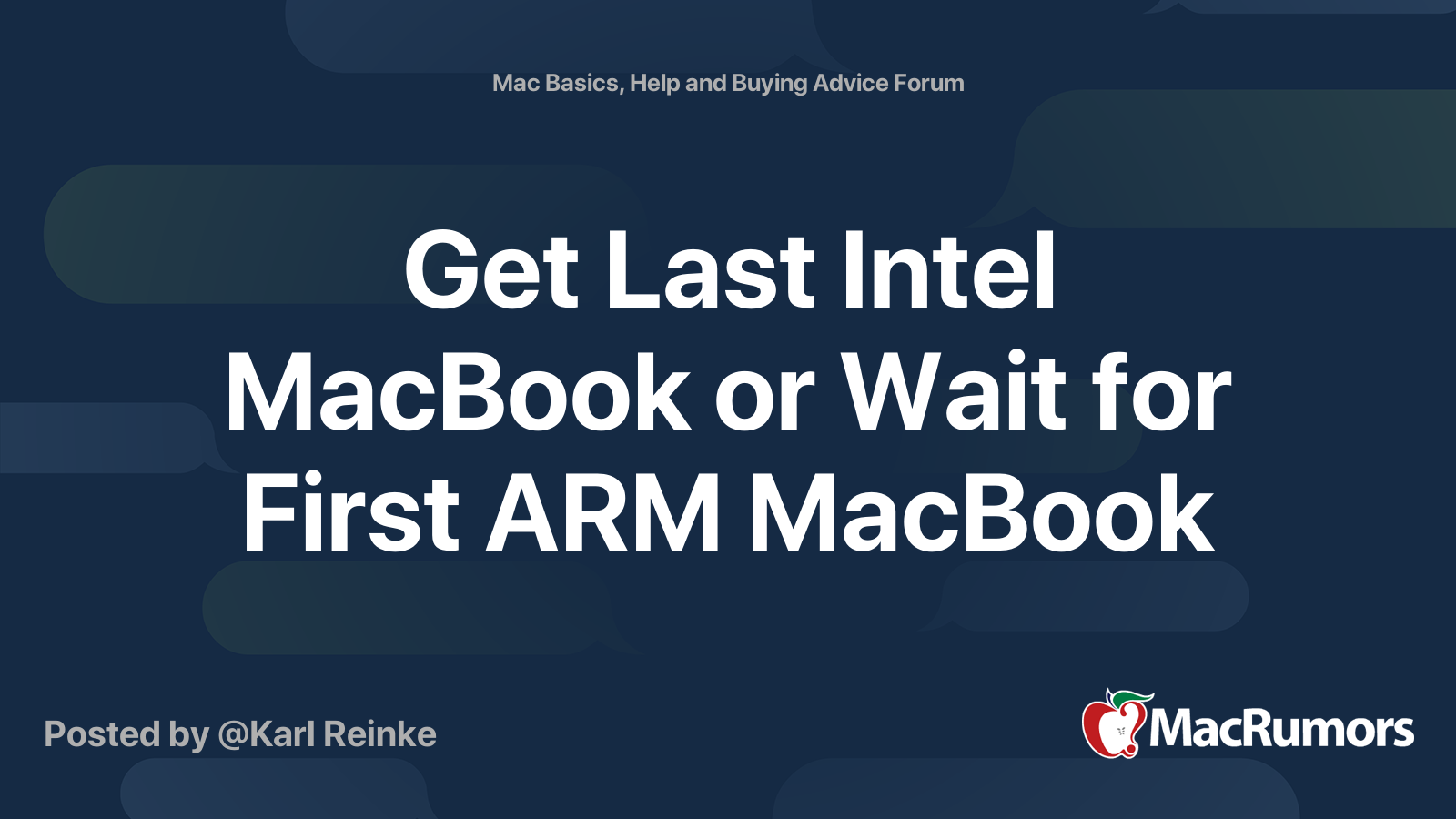 Get Last Intel MacBook or Wait for First ARM MacBook | MacRumors Forums