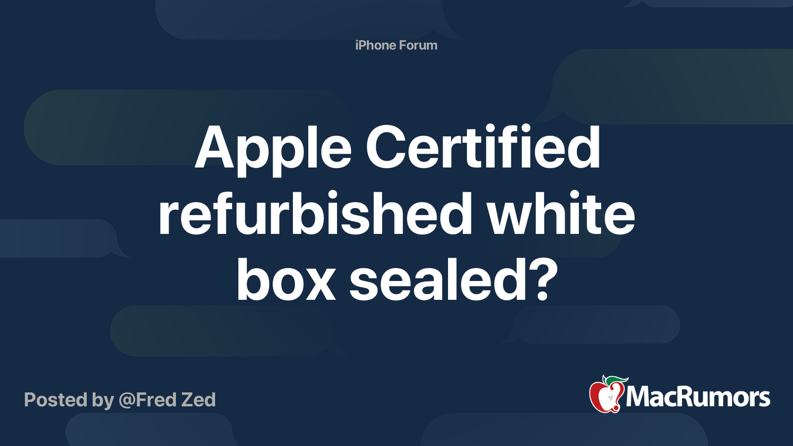 Apple Certified refurbished white box sealed? | MacRumors Forums
