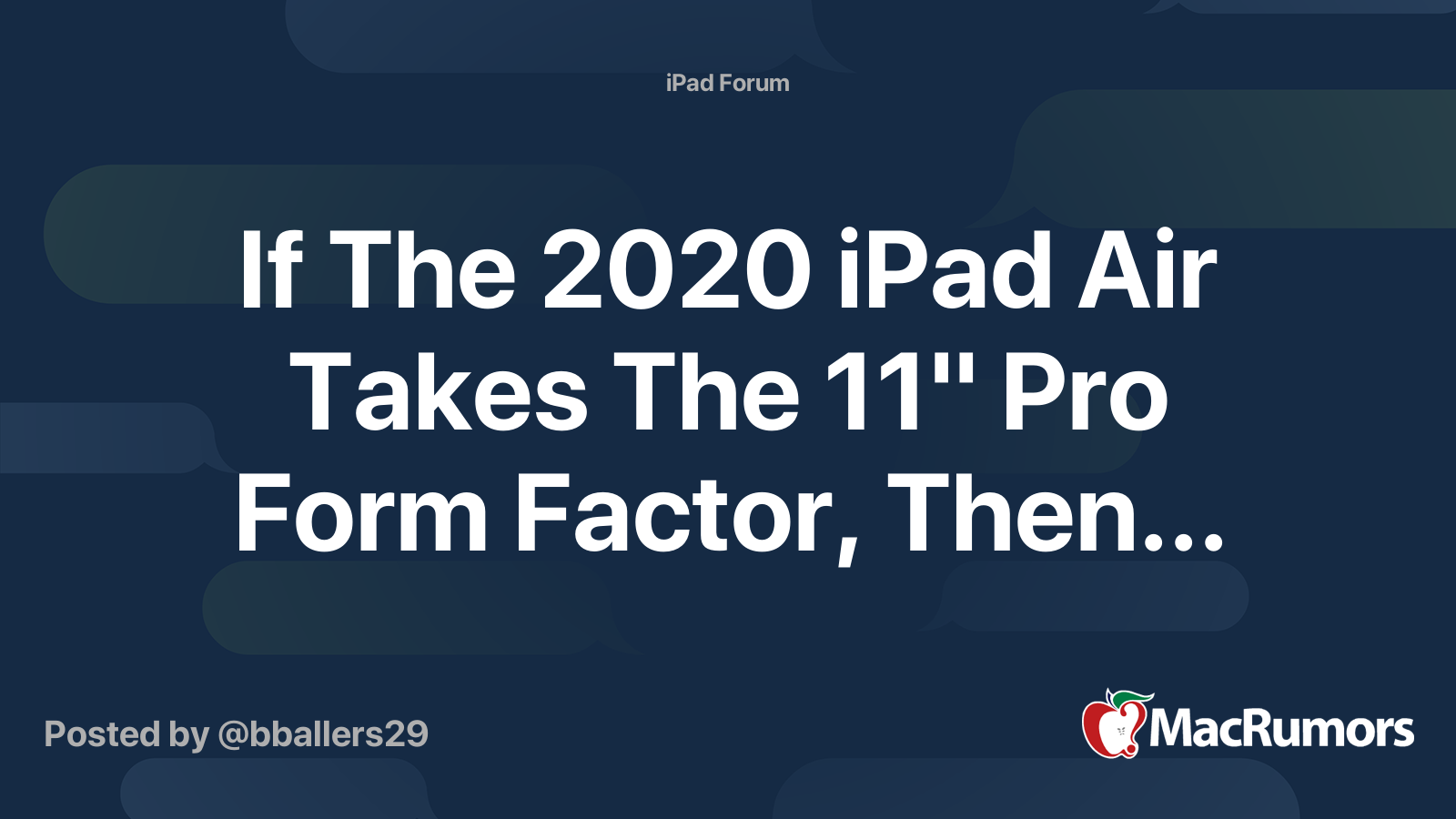 If The 2020 iPad Air Takes The 11" Pro Form Factor, Then... | MacRumors ...