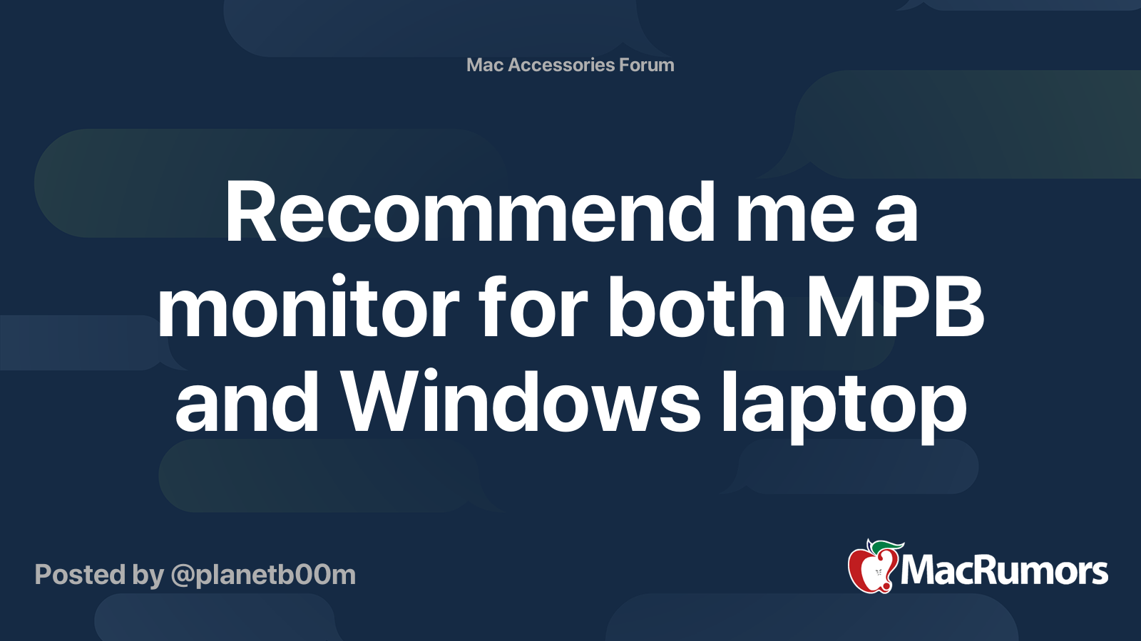 Recommend me a monitor for both MPB and Windows laptop | MacRumors Forums
