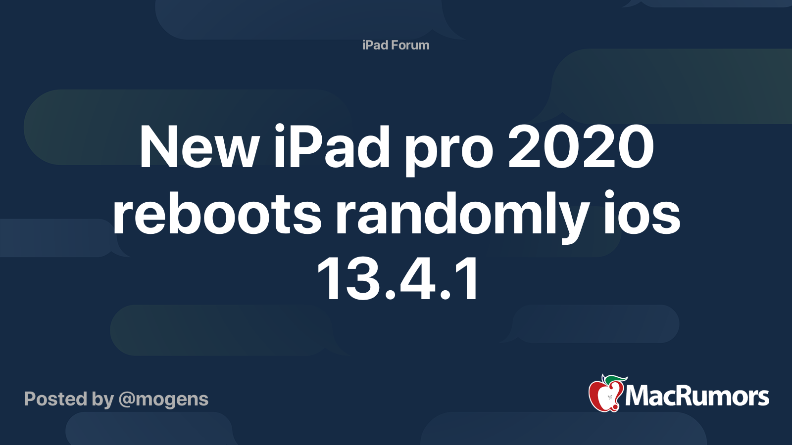 New iPad pro 2020 reboots randomly ios 13.4.1 | MacRumors Forums