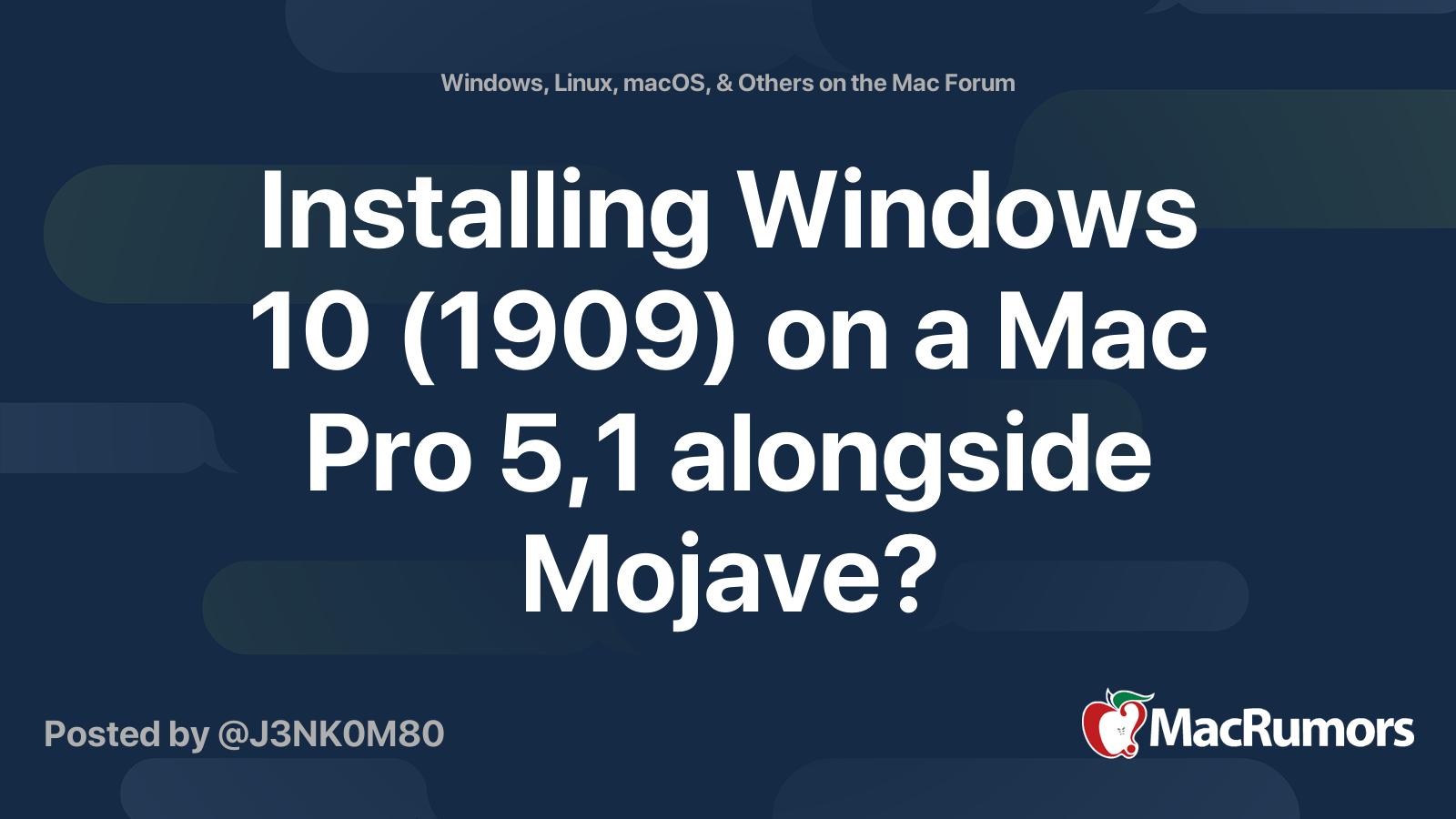 Installing Windows 10 (1909) on a Mac Pro 5,1 alongside Mojave? | MacRumors Forums
