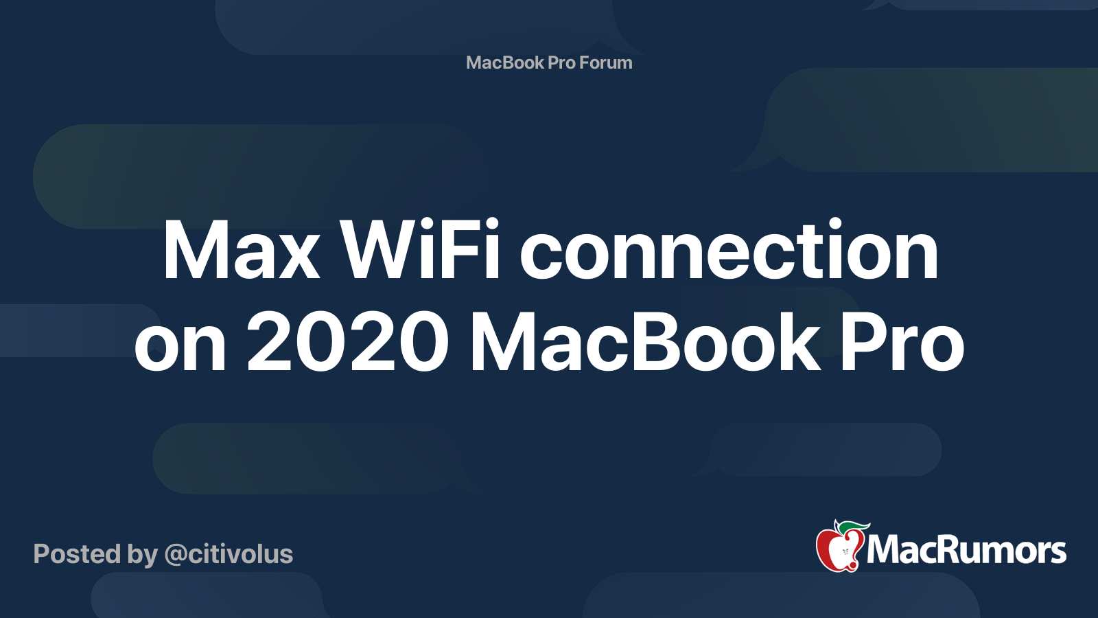 Max WiFi connection on 2020 MacBook Pro | MacRumors Forums