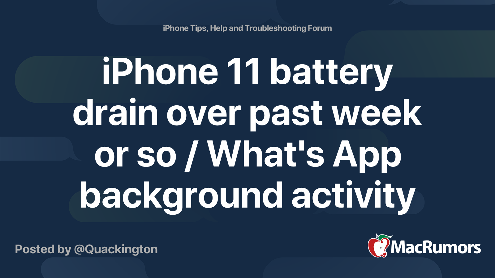 iPhone 11 battery drain over past week or so / What's App background activity | MacRumors Forums
