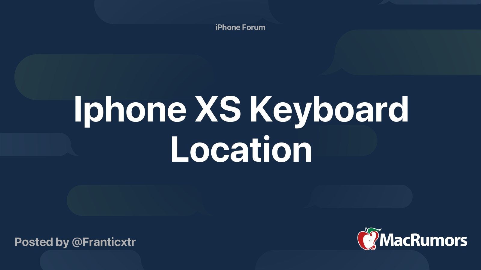 Iphone XS Keyboard Location | MacRumors Forums