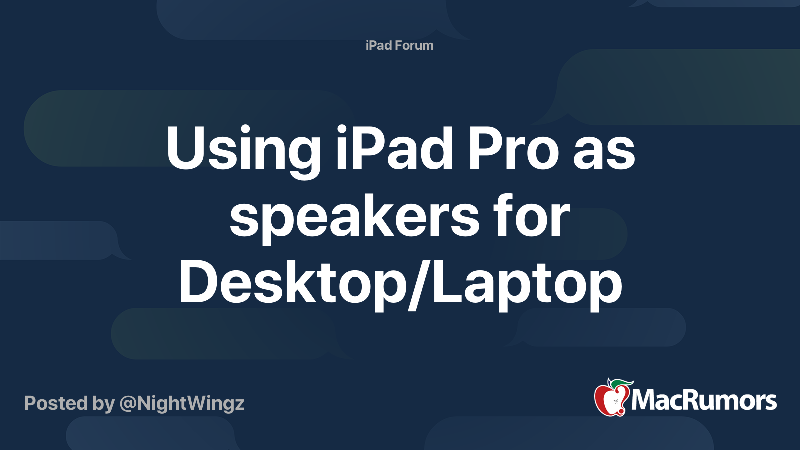 Using iPad Pro as speakers for Desktop/Laptop | MacRumors Forums