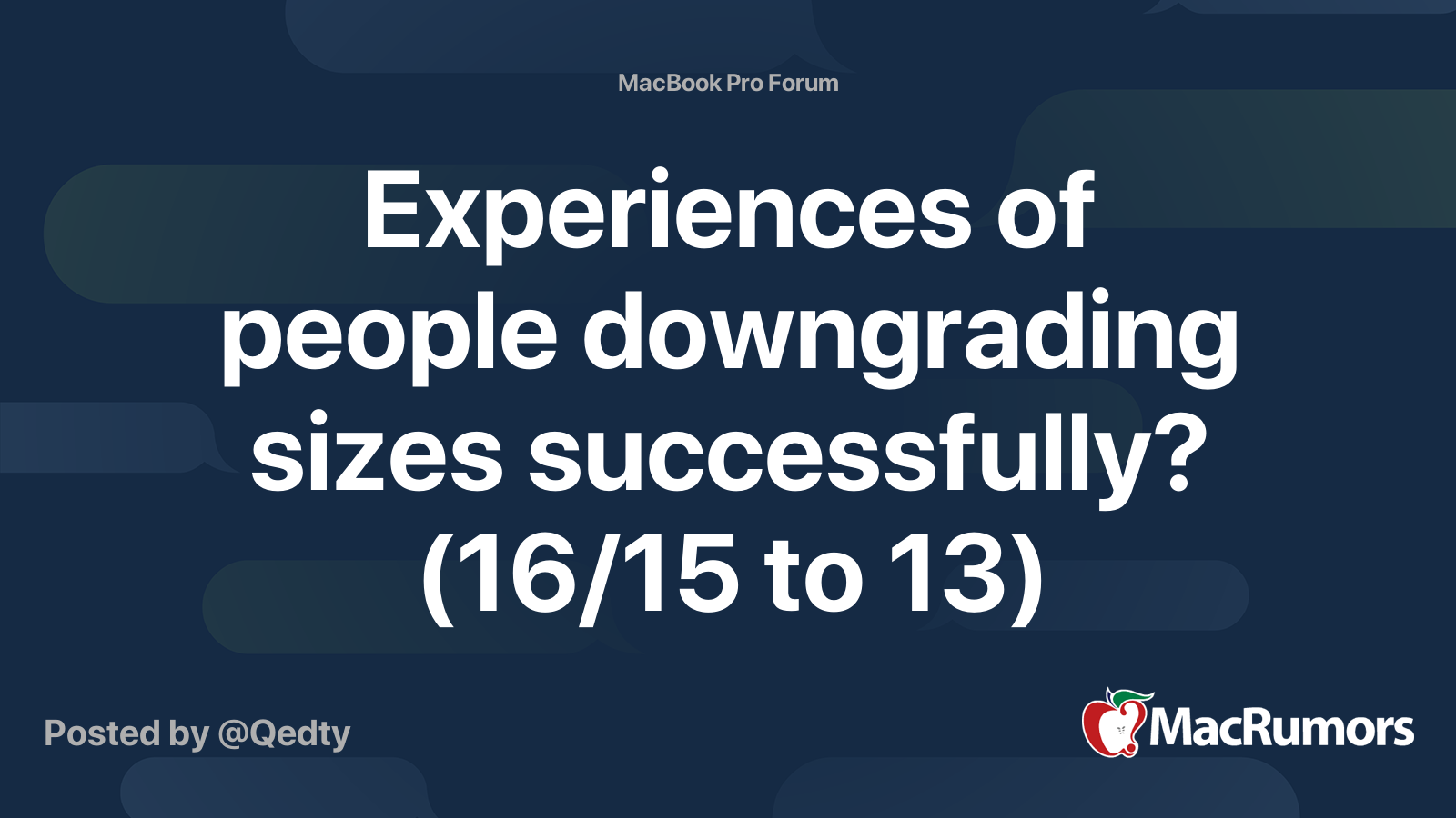 Experiences of people downgrading sizes successfully? (16/15 to 13 ...