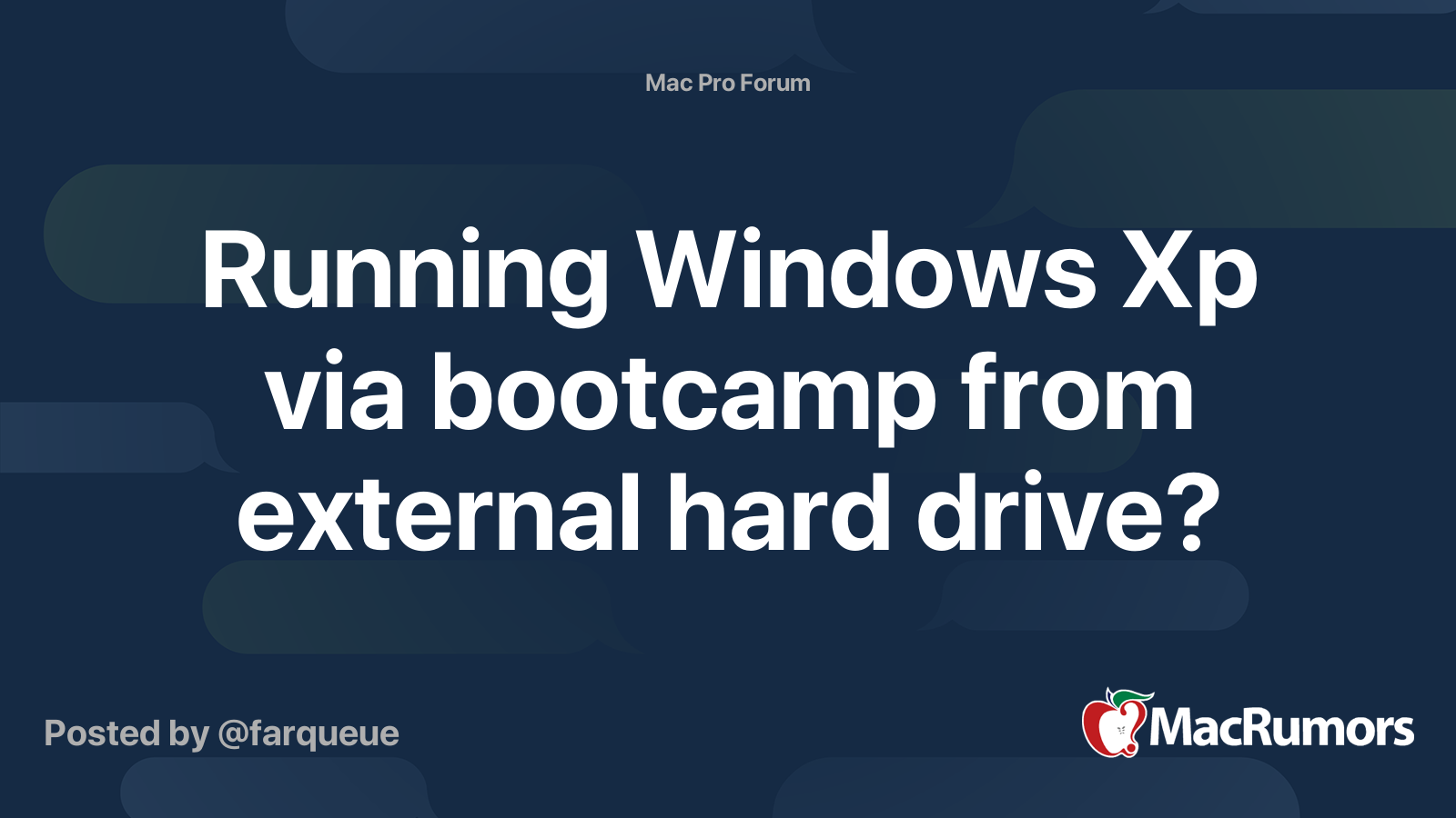 Running Windows Xp via bootcamp from external hard drive? | MacRumors Forums