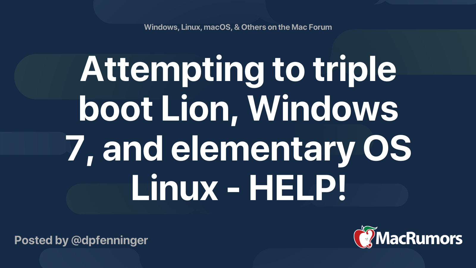 Attempting to triple boot Lion, Windows 7, and elementary OS Linux - HELP! | MacRumors Forums