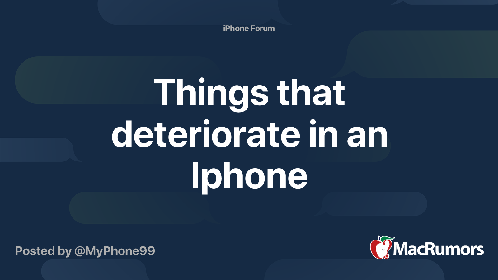 Things that deteriorate in an Iphone | MacRumors Forums