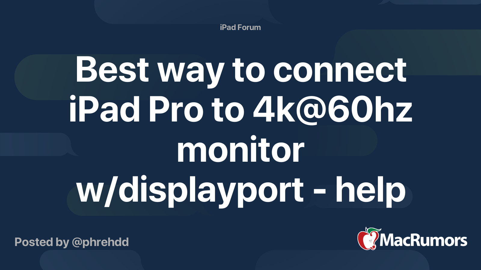 Best way to connect iPad Pro to 4k@60hz monitor w/displayport - help ...