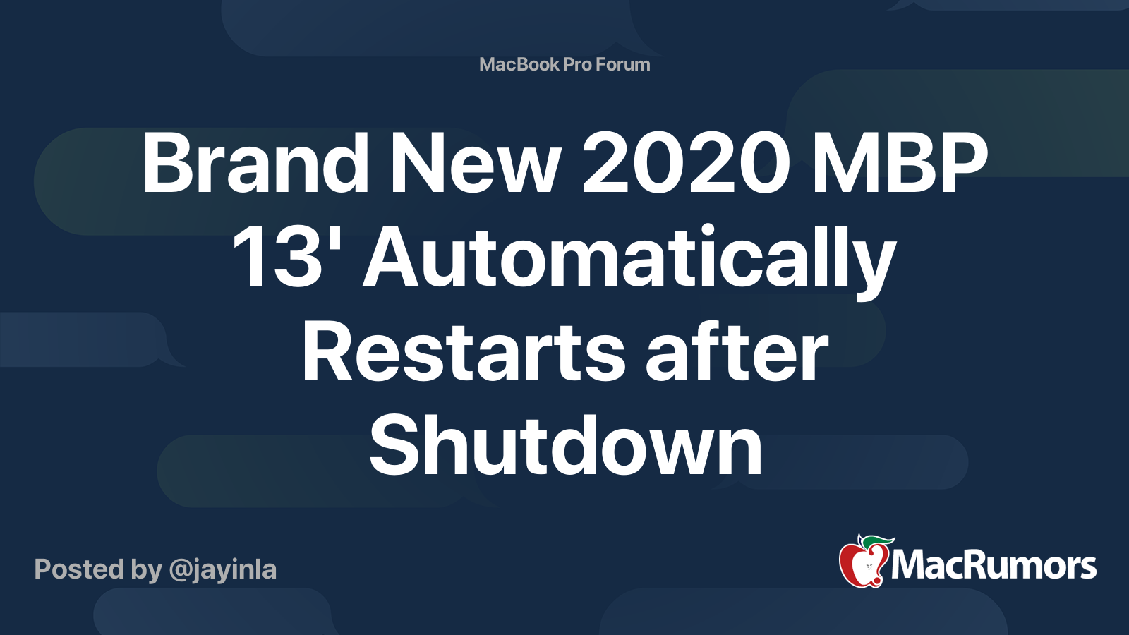 Brand New 2020 MBP 13' Automatically Restarts after Shutdown | MacRumors Forums