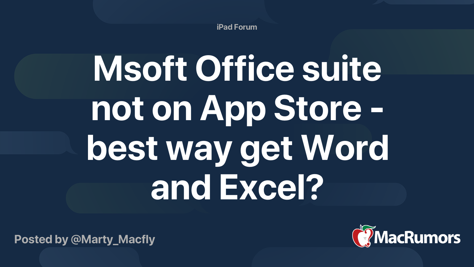 Msoft Office suite not on App Store - best way get Word and Excel? | MacRumors Forums