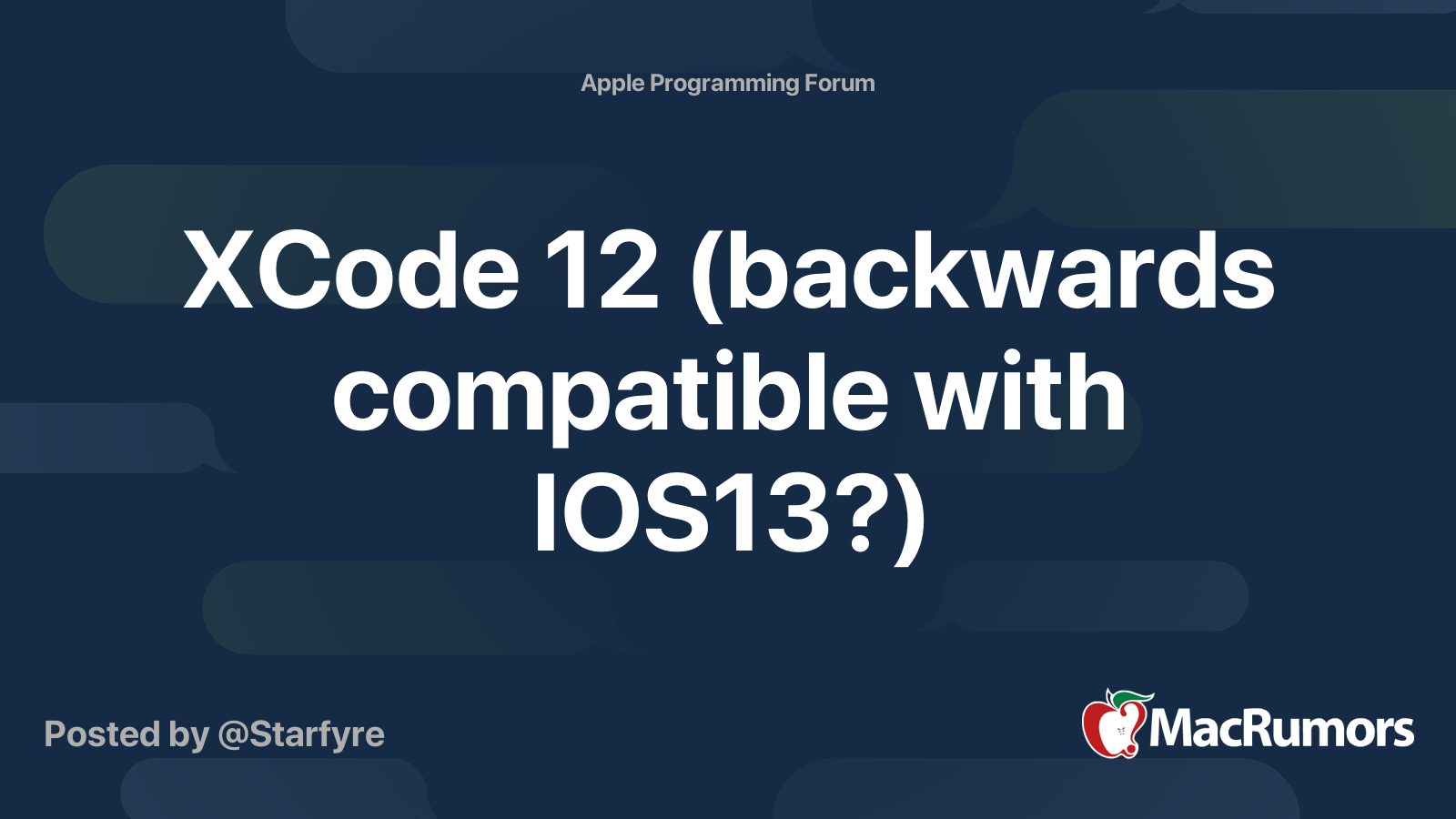 XCode 12 (backwards compatible with IOS13?) | MacRumors Forums