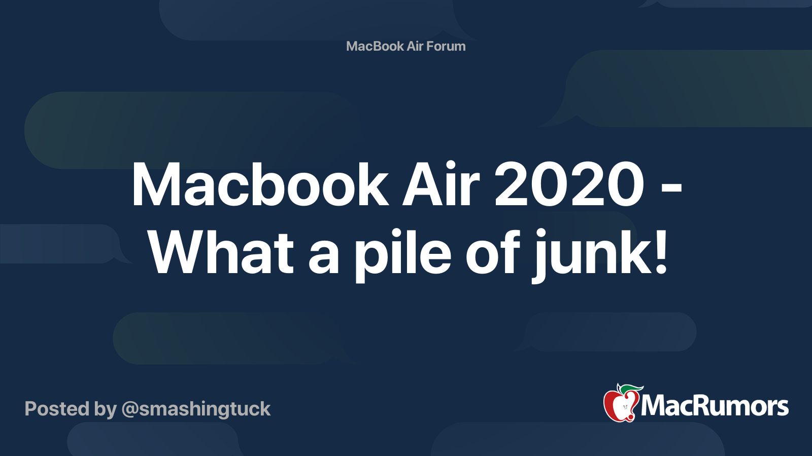 Macbook Air 2020 - What a pile of junk! | MacRumors Forums