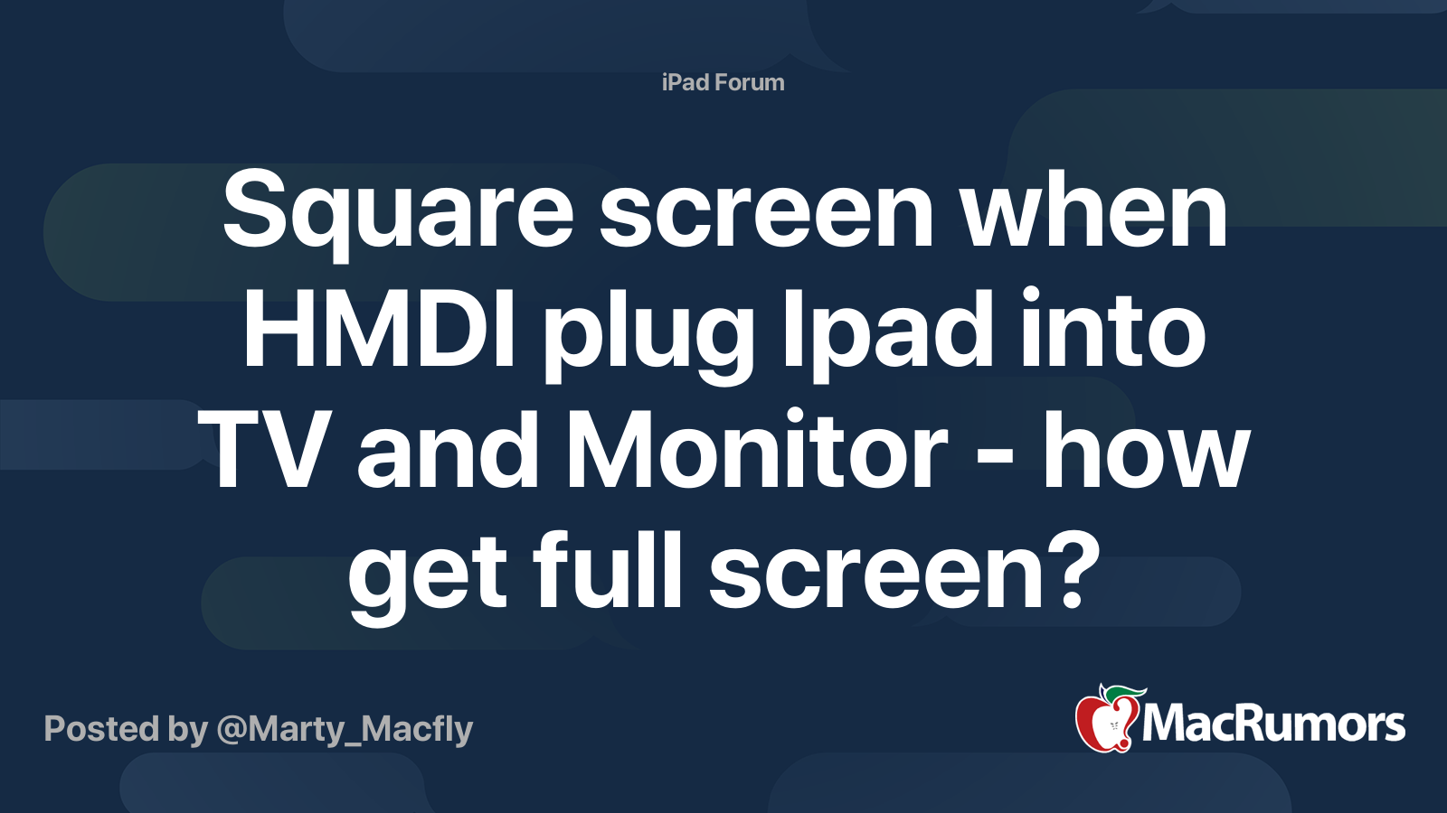 Square screen when HMDI plug Ipad into TV and Monitor - how get full ...