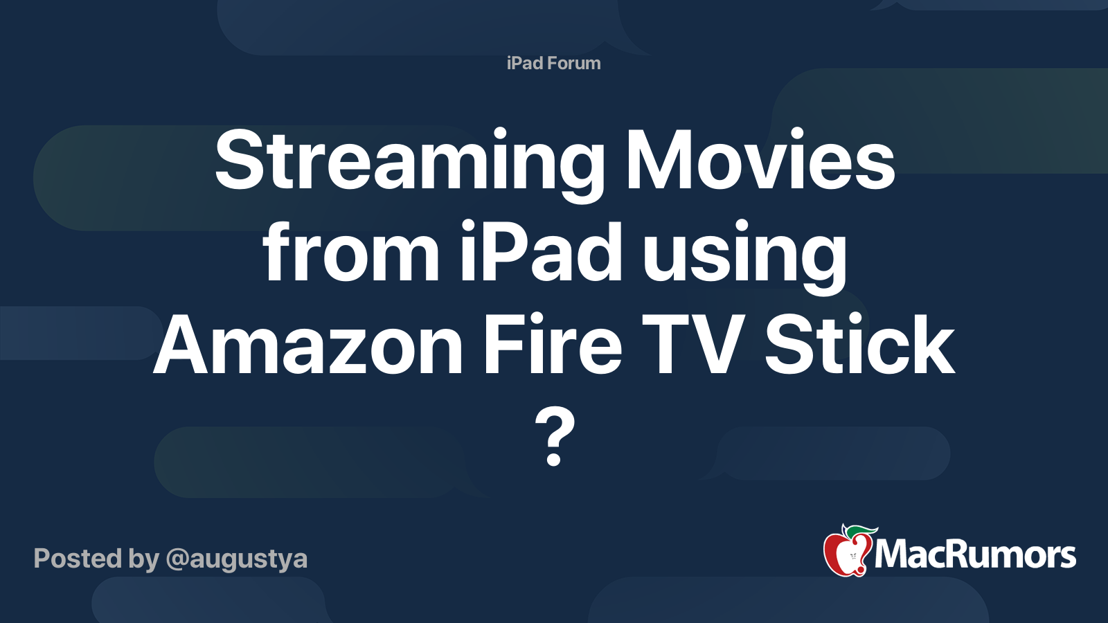 Streaming Movies from iPad using Amazon Fire TV Stick ? | MacRumors Forums
