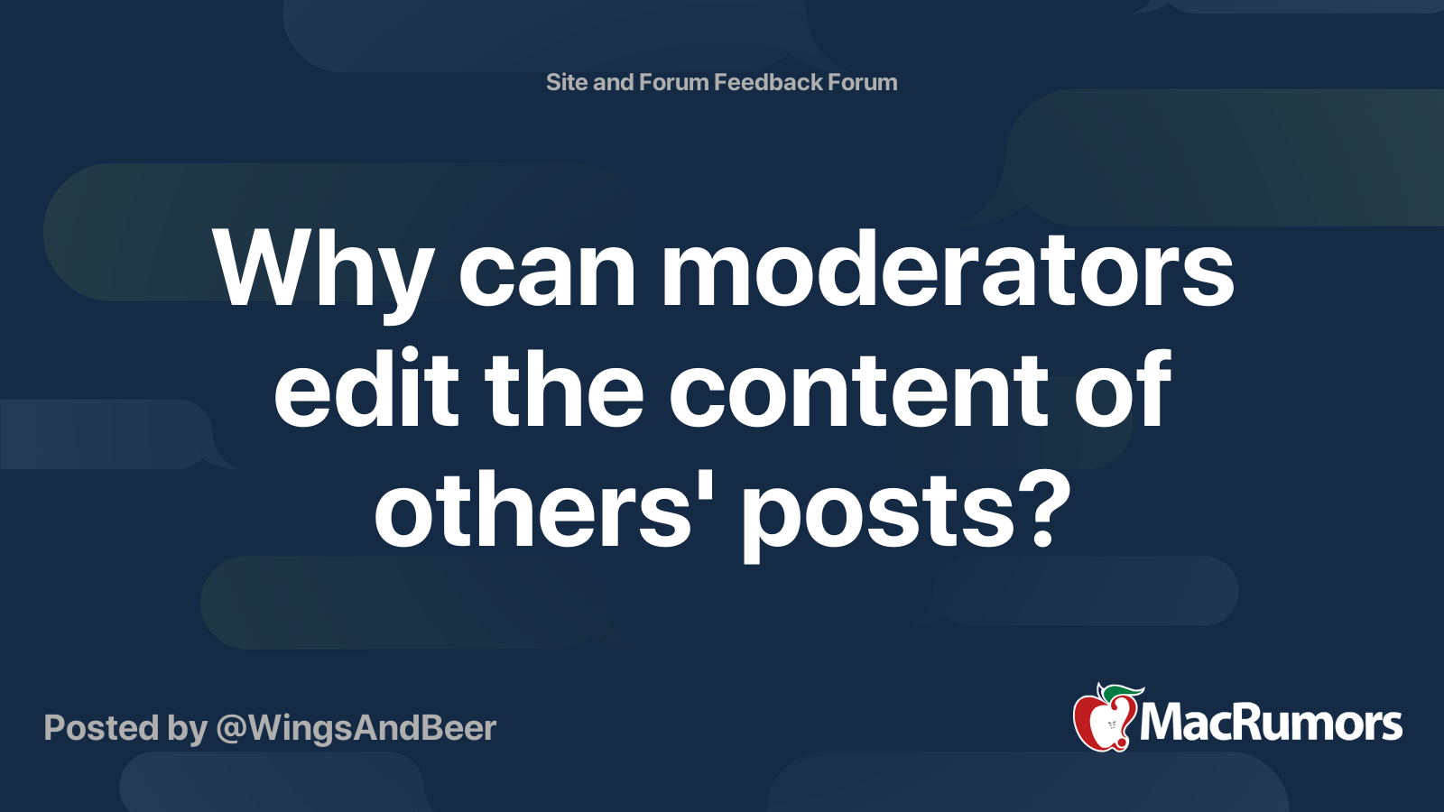 Why can moderators edit the content of others' posts? | MacRumors Forums