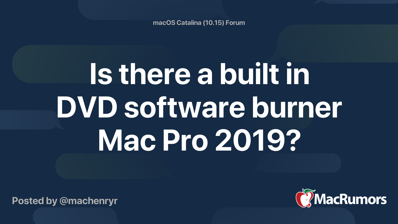 Is there a built in DVD software burner Mac Pro 2019? | MacRumors Forums
