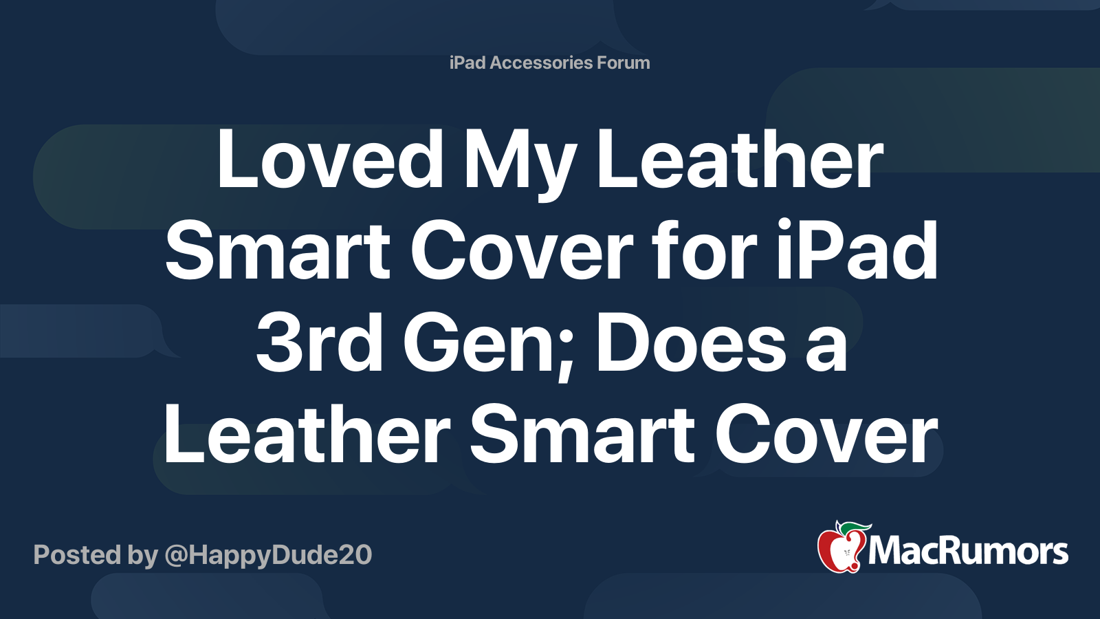 Loved My Leather Smart Cover for iPad 3rd Gen; Does a Leather Smart ...