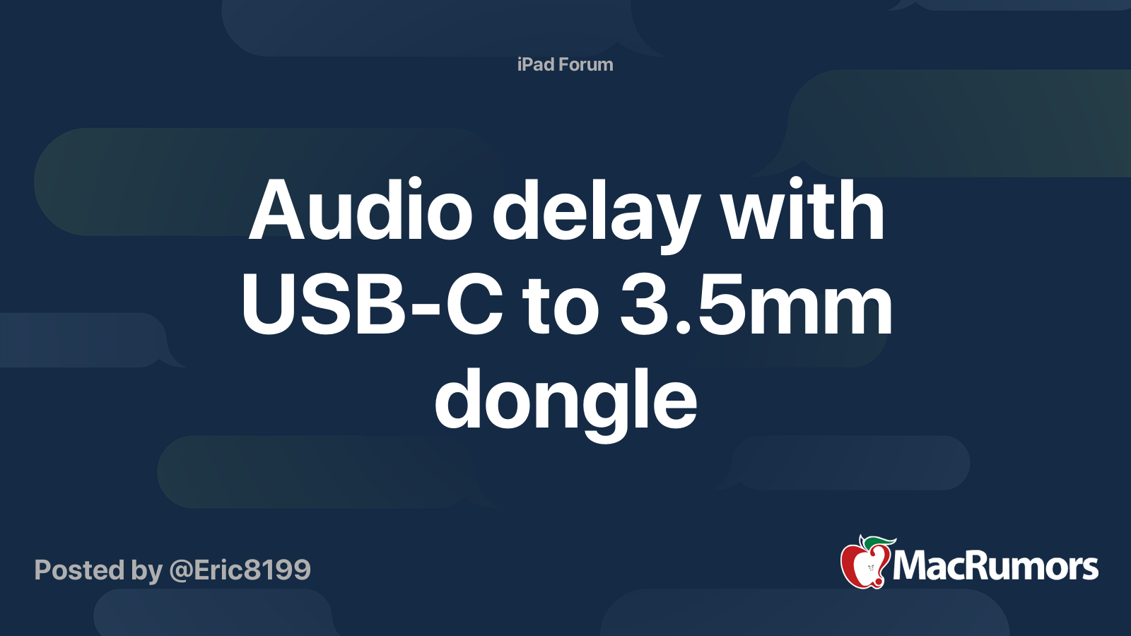 Audio delay with USB-C to 3.5mm dongle | MacRumors Forums
