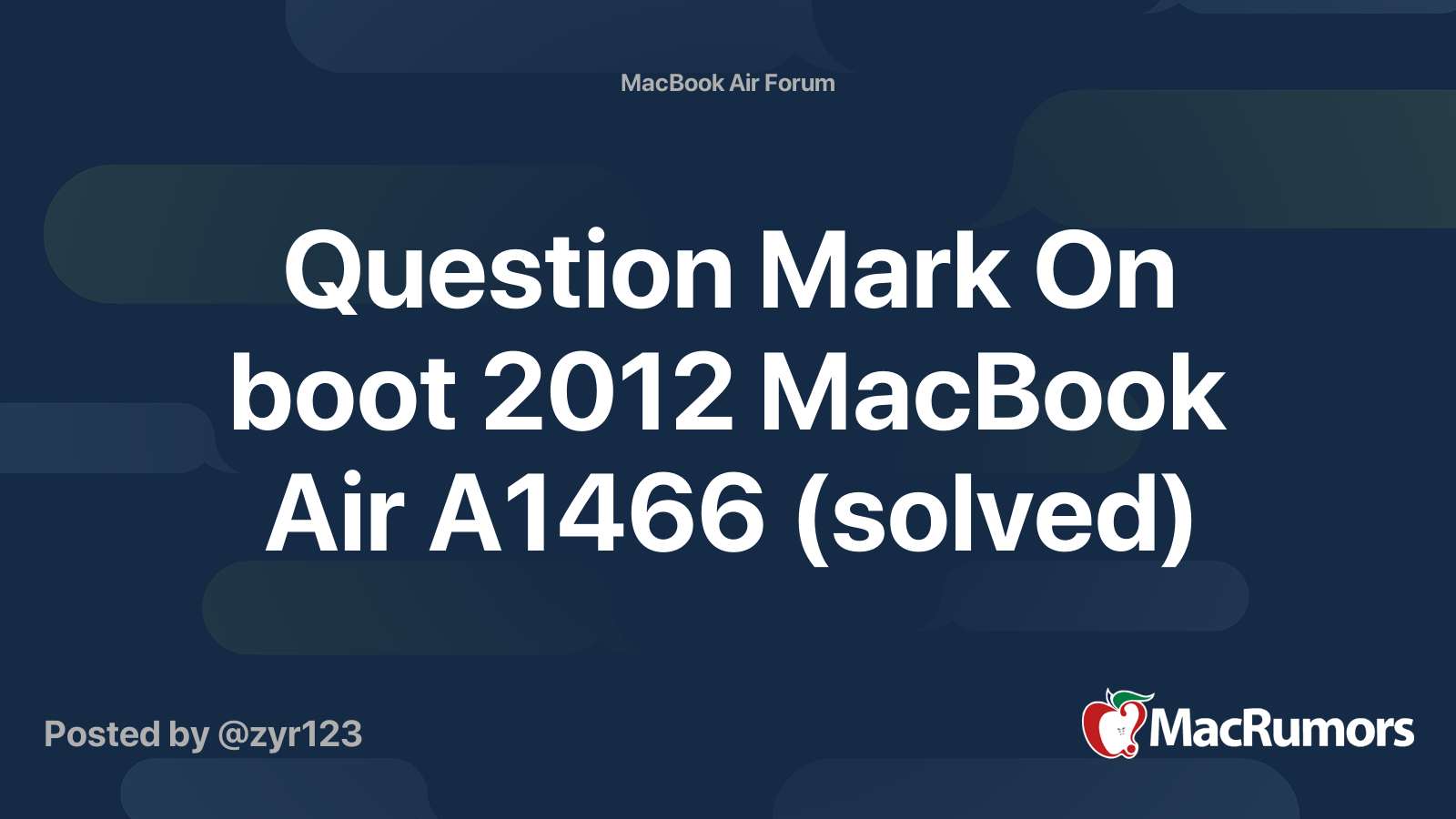 Question Mark On boot 2012 MacBook Air A1466 (solved) | MacRumors Forums
