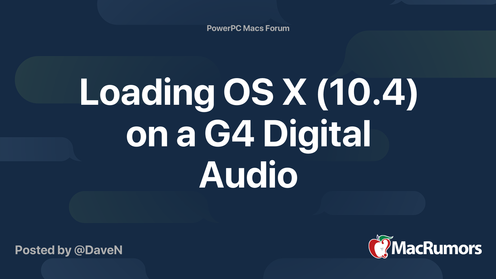 Loading OS X (10.4) on a G4 Digital Audio | MacRumors Forums