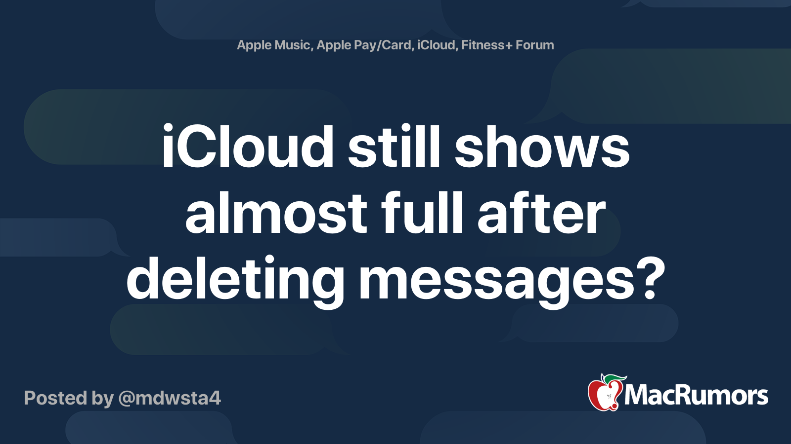 iCloud still shows almost full after deleting messages? | MacRumors Forums