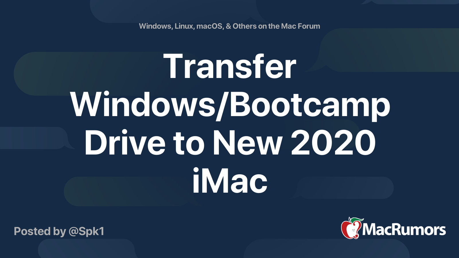 Transfer Windows/Bootcamp Drive to New 2020 iMac | MacRumors Forums