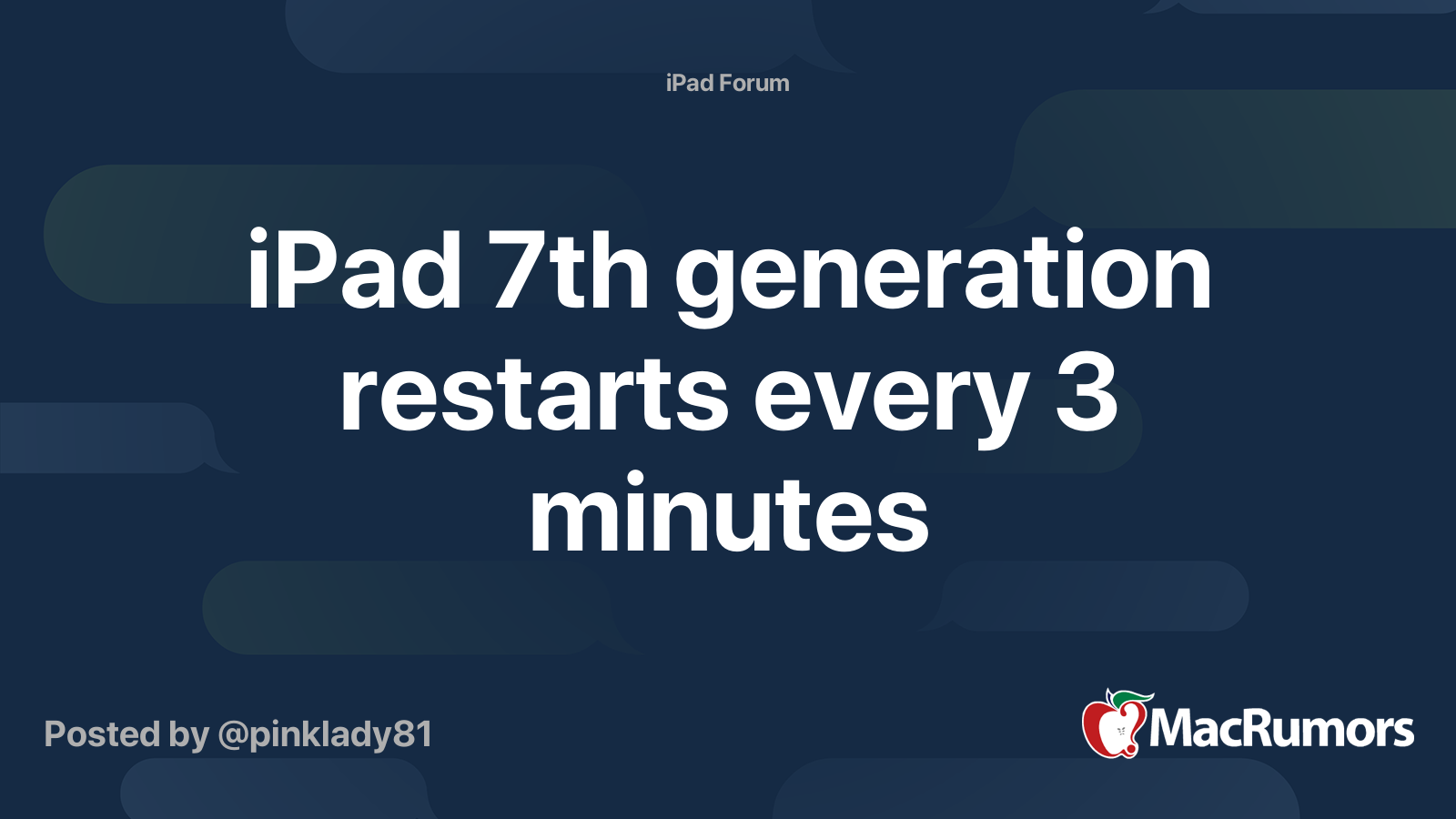 iPad 7th generation restarts every 3 minutes | MacRumors Forums