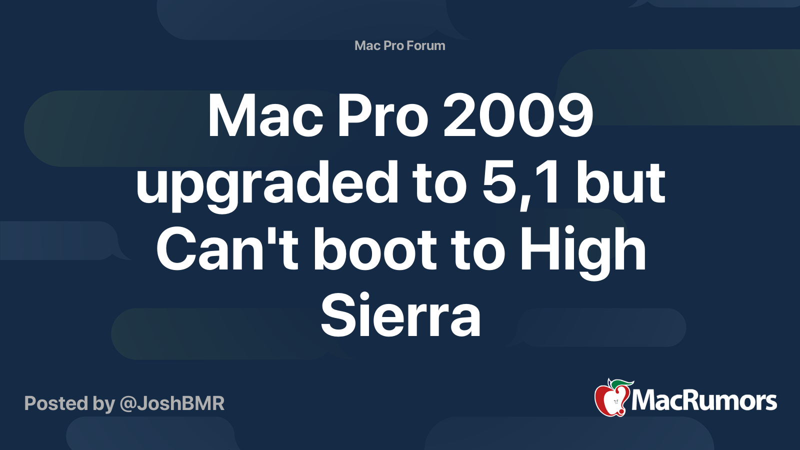 Mac Pro 2009 upgraded to 5,1 but Can't boot to High Sierra | MacRumors Forums