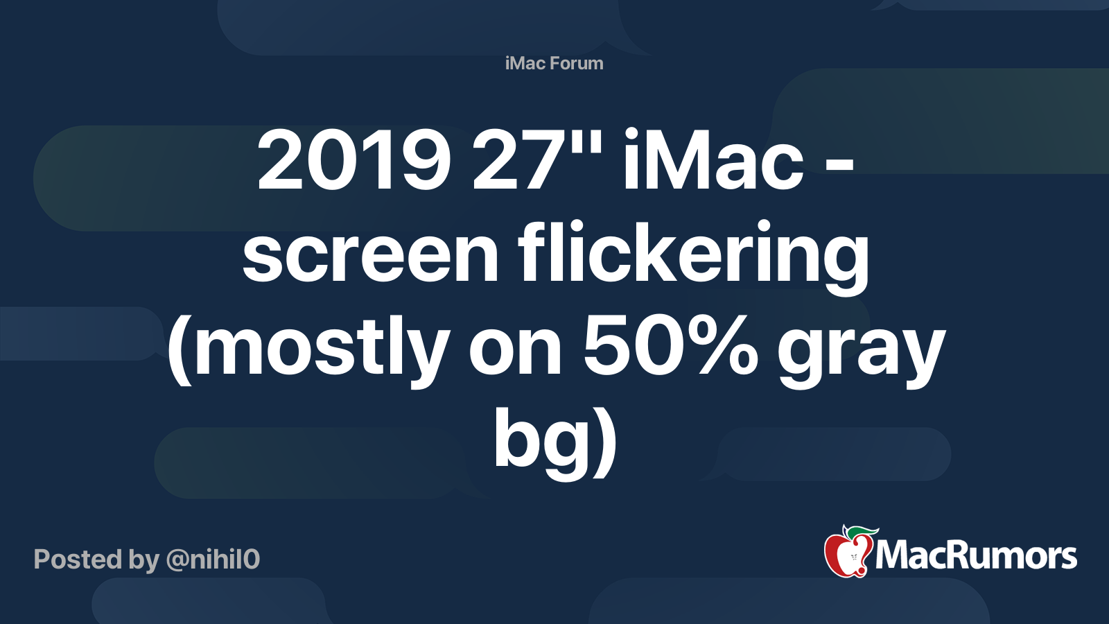 2019 27" iMac - screen flickering (mostly on 50% gray bg) | MacRumors Forums